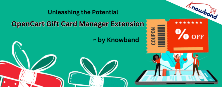 Unleashing the Potential: OpenCart Gift Card Manager Extension by Knowband | by Knowband Addons ...