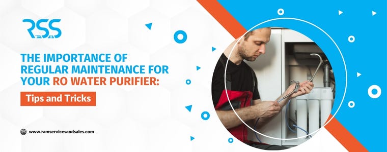 The Importance of Regular Maintenance for Your RO Water Purifier: Tips ...