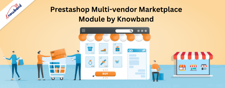 The Ultimate Guide to Prestashop Multi-vendor Marketplace Module by Knowband | by Knowband ...