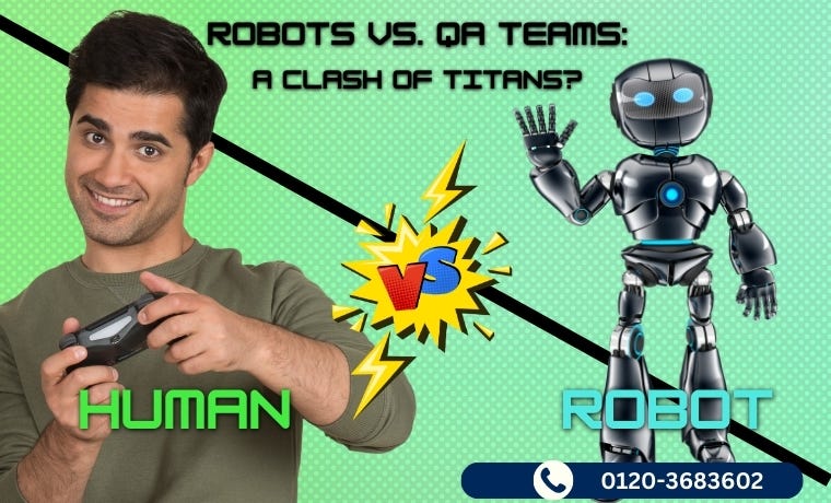 Robots Vs Qa Teams A Clash Of Titans Precise Testing Solution By Precisetesting Medium 6504