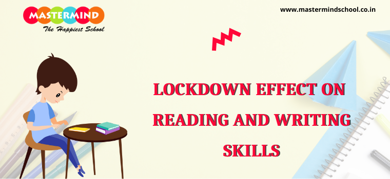 Lockdown Effect on Reading and Writing Skills - Mastermindschool - Medium