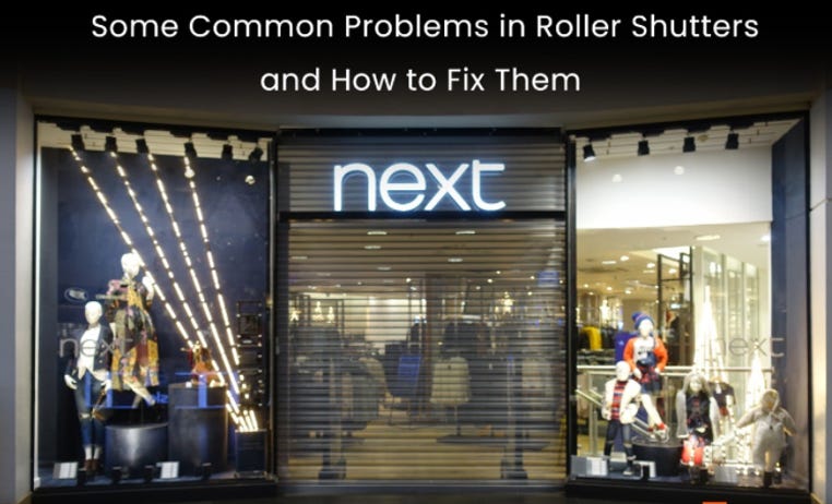 Some Common Problems in Roller Shutters and How to Fix Them | by Jaswinder Singh | Medium