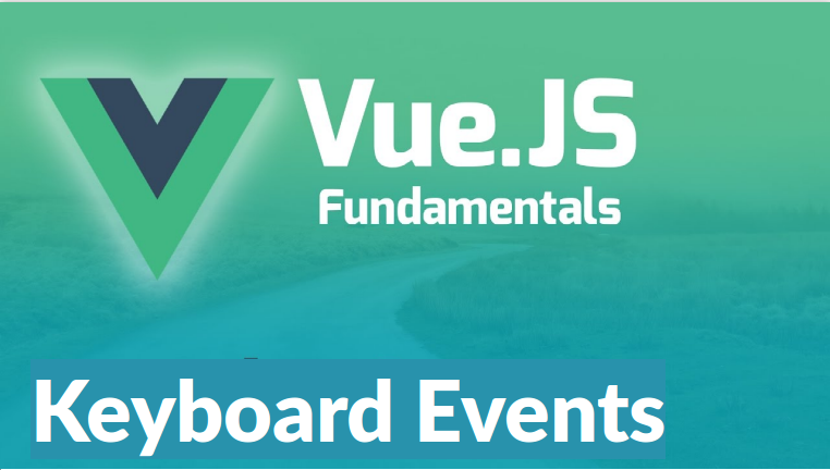 Yuk Belajar Vue.js 2 — Keyboard Event #7 | by Rizal Asrul Pambudi | Medium