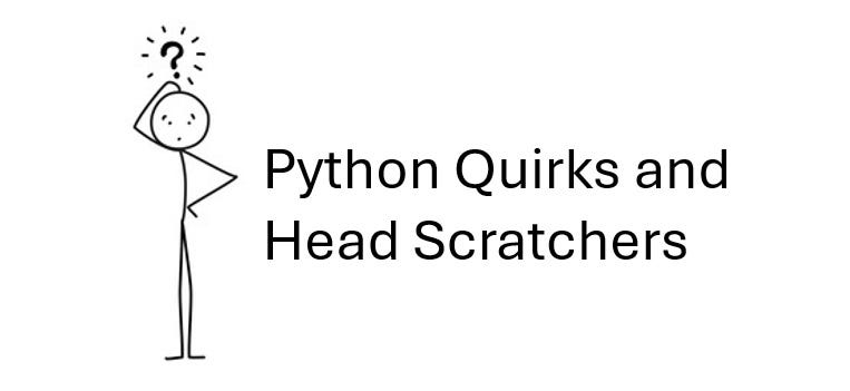 Python Quirks and Head Scratchers | by Py-Core Python Programming | Mar ...