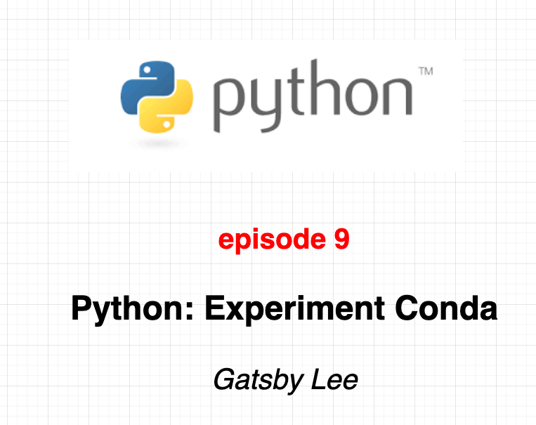 Python: experiment Conda. Research / Experiment Conda | by Life-is-short--so--enjoy-it | Medium