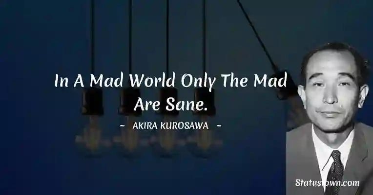 A Mad Man In A Weird World. You Have to Be Mad to Lead A Meaningful ...
