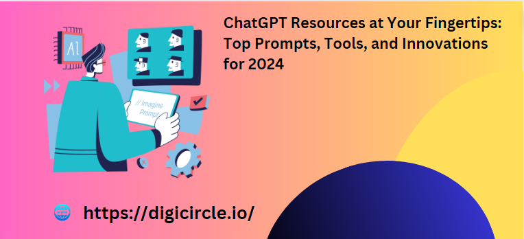 ChatGPT Resources at Your Fingertips: Top Prompts, Tools, and ...