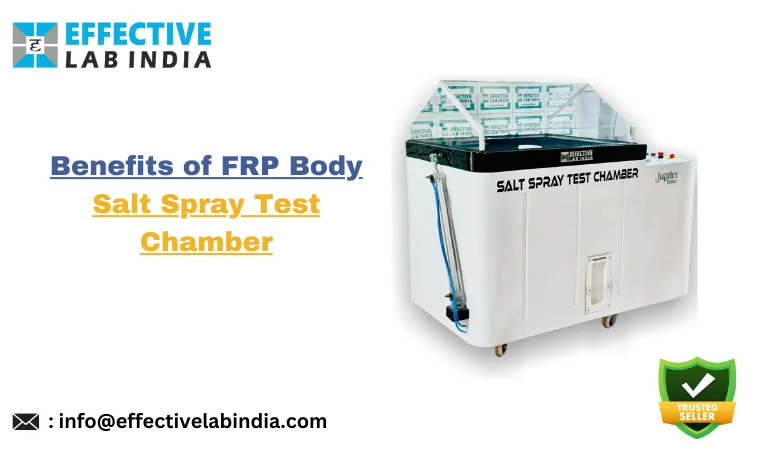 Benefits of FRP Body Salt Spray Chamber | by Effective Lab India | Apr ...