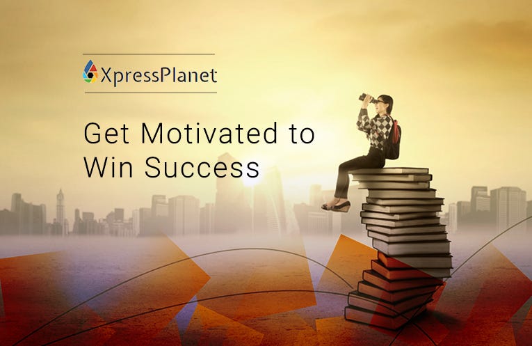 Get Motivated to Win Success in Life | by Xpress Planet | Medium