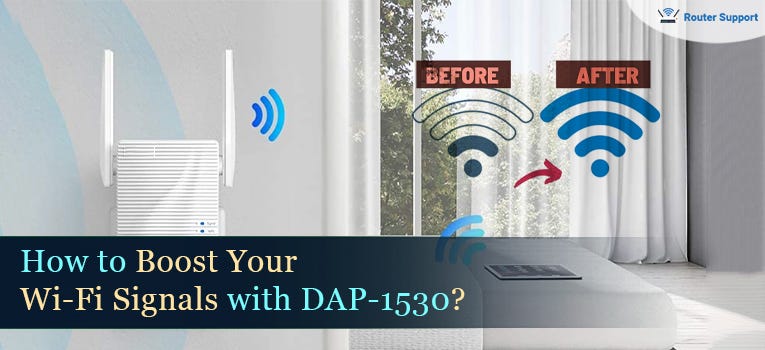 How to Boost Your Wi-Fi Signals with DAP-1530? - Kate Watson - Medium