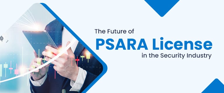 The Future of PSARA License in the Security Industry | by ankit legal ...