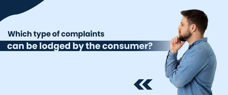 Which Type of Complaints Can be Lodged by the Consumer? | by ankit ...