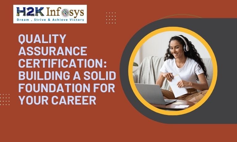 Quality Assurance Certification: Building a Solid Foundation for Your ...