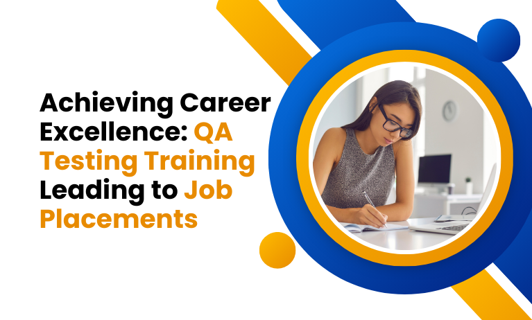 Achieving Career Excellence: QA Testing Training Leading to Job ...