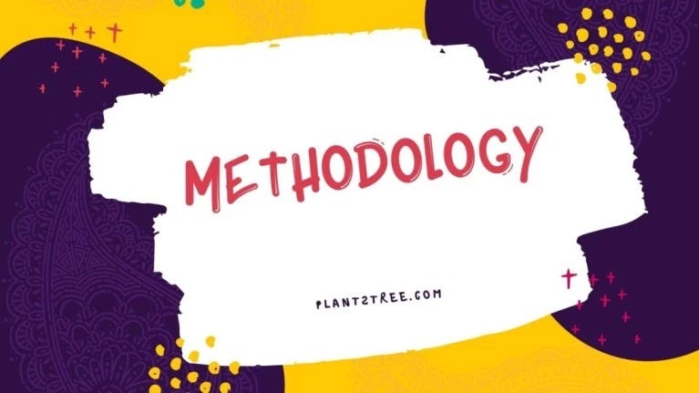 Methodology - Plant2tree.com - Medium