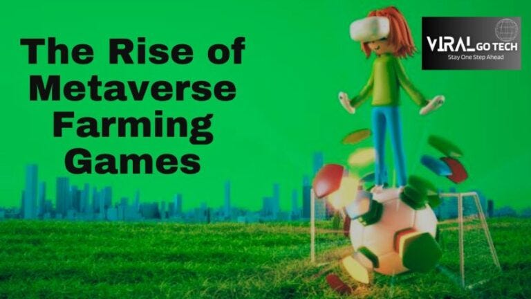 The Rise of Metaverse Farming Games | by Viralgotech | Nov, 2023 | Medium