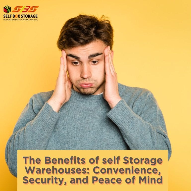 The Benefits of self Storage Warehouses: Convenience,Security, and ...