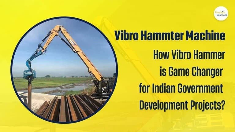 How Vibro Hammer is Game Changer for Indian Government Development ...