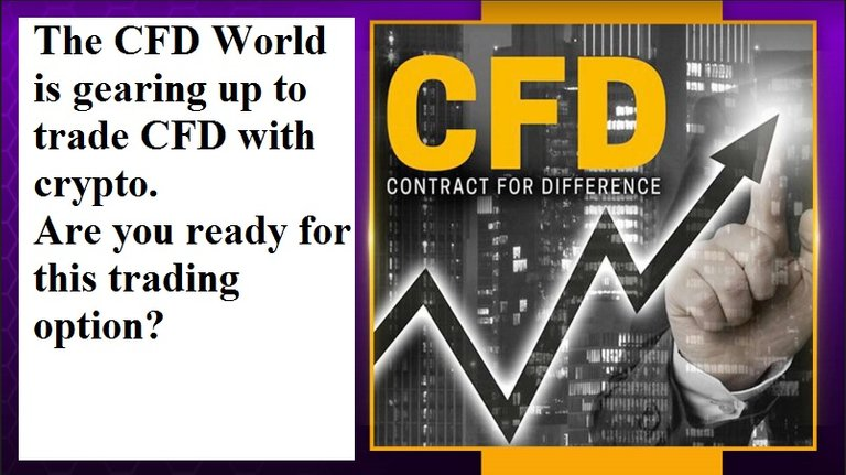 The Opportunity to limitless and borderless trade in CFD with crypto ...