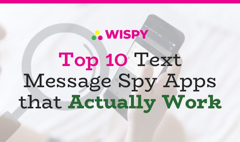 10 Top Text Message Spy Apps | Best Android SMS Tracker | TheWiSpy | by ...