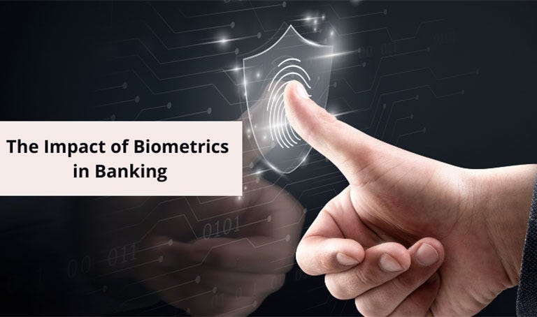 The Impact of Biometrics on the Banking Sector | by KIRAN M | Medium