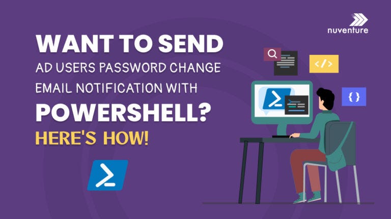Send Email Notification with PowerShell Script to AD User’s for Password Change | by Nuventure ...