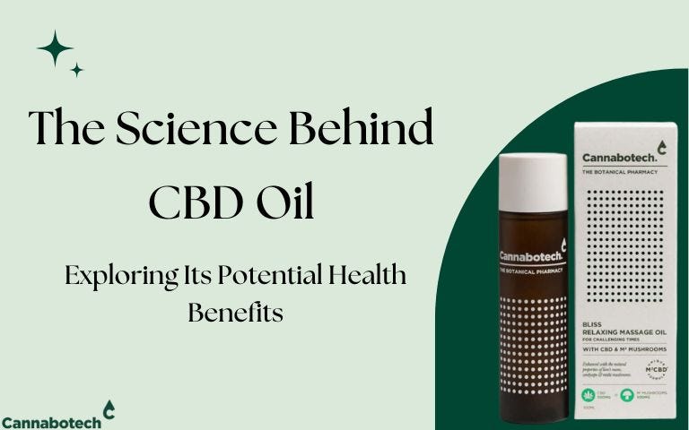 The Science Behind CBD Oil: Exploring Its Potential Health Benefits ...