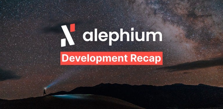 Time for an Alephium Development Recap | by Alephium | Medium