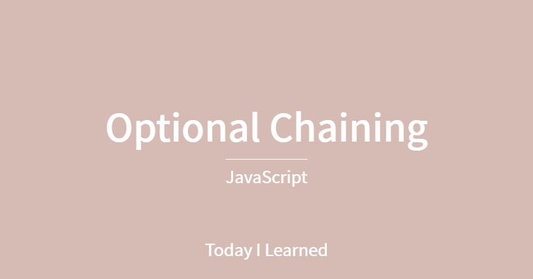 Optional Chaining. Today, I came across the concept of… | by Julia Lee | Medium