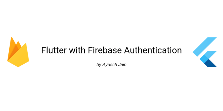 Firebase Authentication with Flutter | by Ayusch Jain | Medium