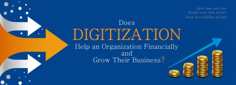 Does Digitization Help an Organization Financially? | by Ezee Digital ...