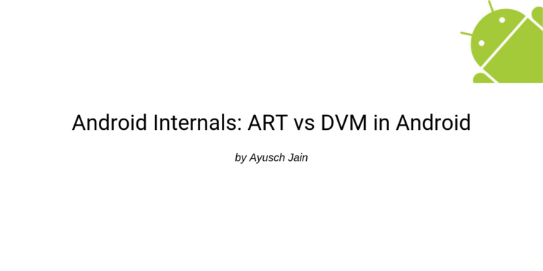 Android Internals: ART vs DVM deep dive | by Ayusch Jain | AndroidPub ...