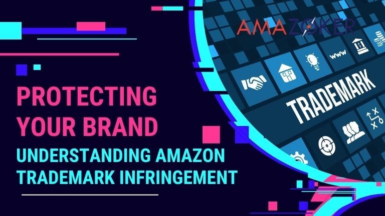 Protecting Your Brand Understanding Amazon Trademark Infringement By