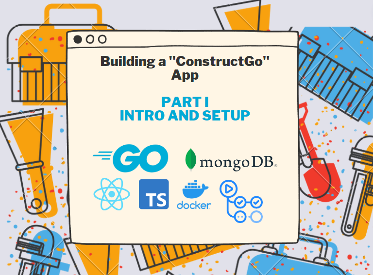 Building a Construction Inventory Management App using React, Go, and MongoDB (Part I ...