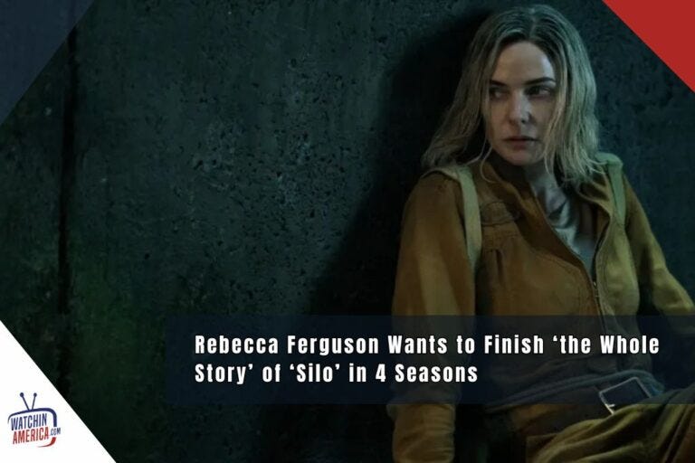 Rebecca Ferguson Wants to Finish ‘the Whole Story’ of ‘Silo’ in 4 ...