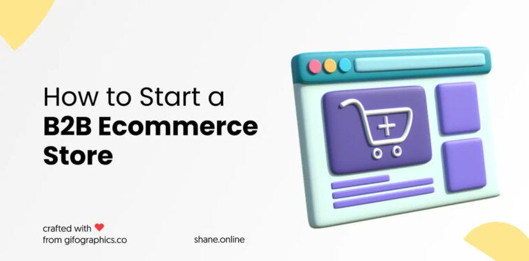 How to Start a B2B Ecommerce Store | by Shane Barker | Mar, 2024 | Medium