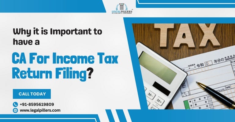 Why it is Important to have a CA for Income Tax Return Filing? | by ...