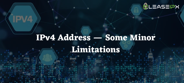 IPv4 Address — Some Minor Limitations | by LEASEIPx | Medium