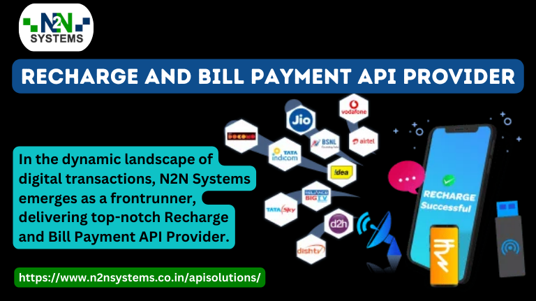 N2N Systems: Your Premier Recharge and Bill Payment API Provider | by ...