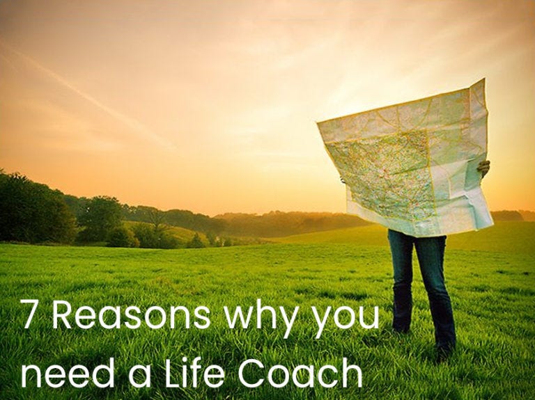 7 Reasons Why You Need A Life Coach. | by Shashikant Khamkar | Medium
