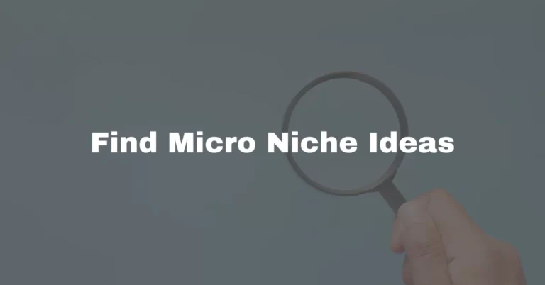 How to Find Micro Niche Ideas -4 Best Ways to Find Micro Niche Ideas ...