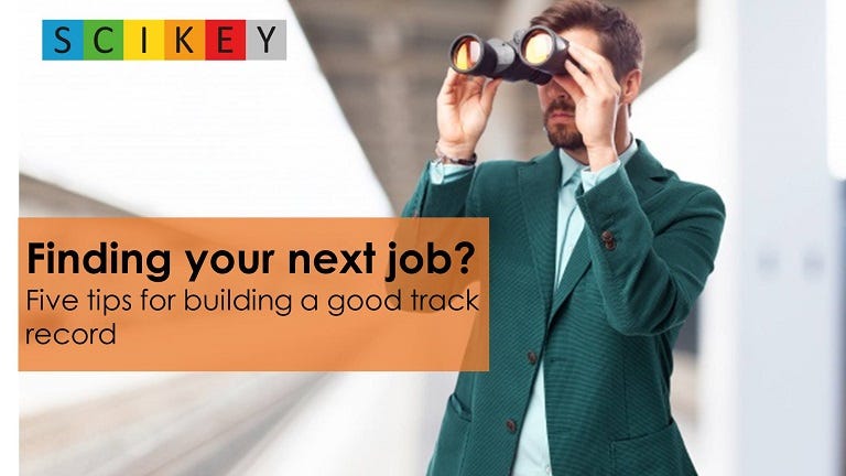 Finding your next job? Five tips for building a good track record | by ...