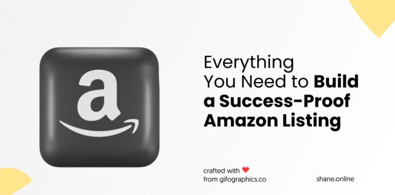 Everything You Need to Build a Success-Proof Amazon Listing | by Shane ...