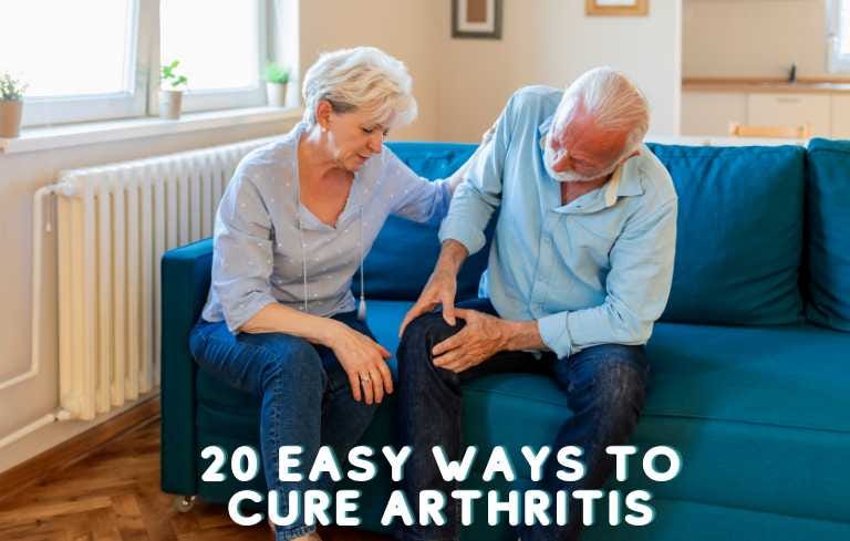 20 Easy ways to cure Arthritis. Arthritis is a term used to describe ...