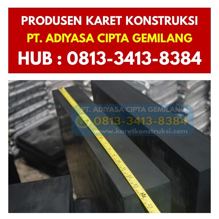 Supplier Karet Elastomer Jembatan Surabaya, Call 0813–3413–8384 - Sopiadwigmacademy - Medium