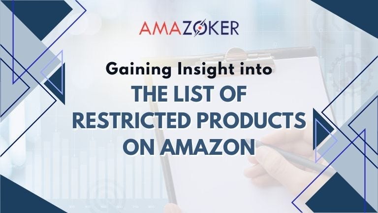 GAINING INSIGHT INTO THE LIST OF RESTRICTED PRODUCTS ON AMAZON | by ...