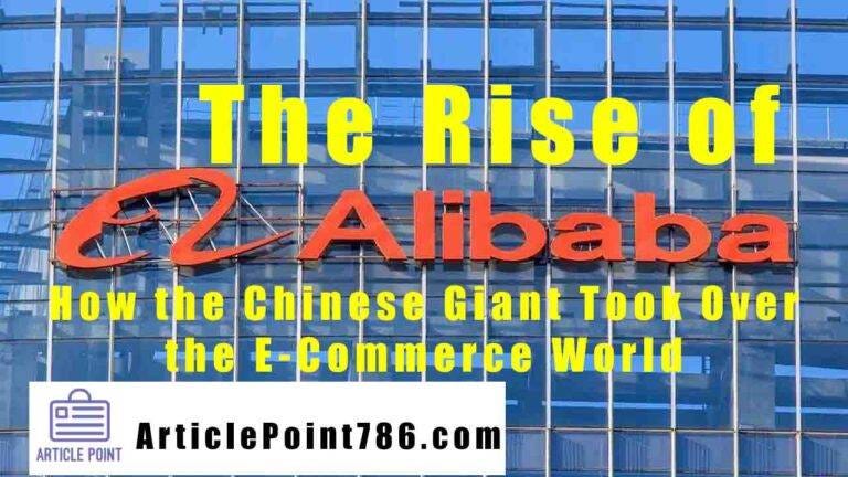The Rise of Alibaba: How the Chinese Giant Took Over the E-Commerce ...