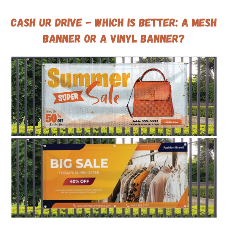 CASH UR DRIVE — Which is better: a mesh banner or a vinyl banner? | by ...
