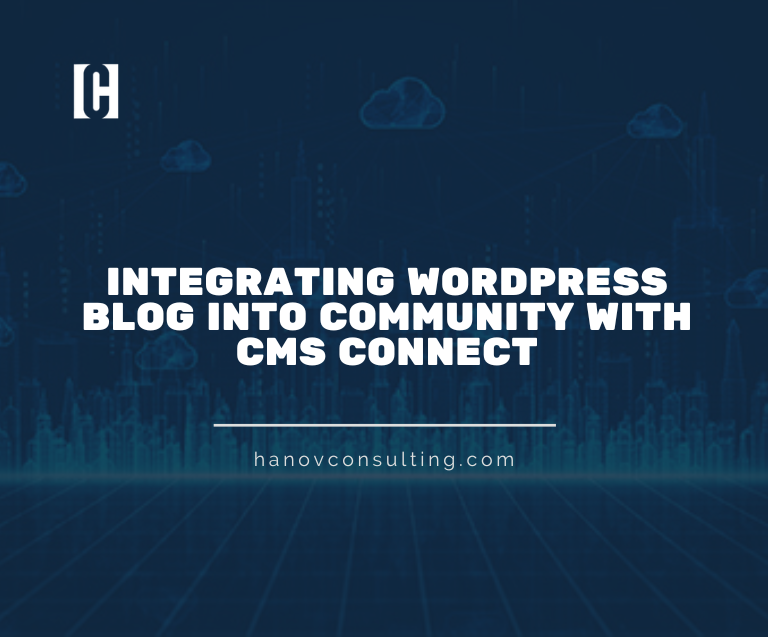 Integrating WordPress Blog into Community with CMS Connect | by Hanovconsulting | Medium