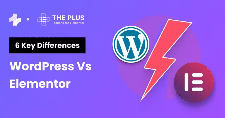 Elementor Vs WordPress — Choosing the Right Platform for Your Website ...